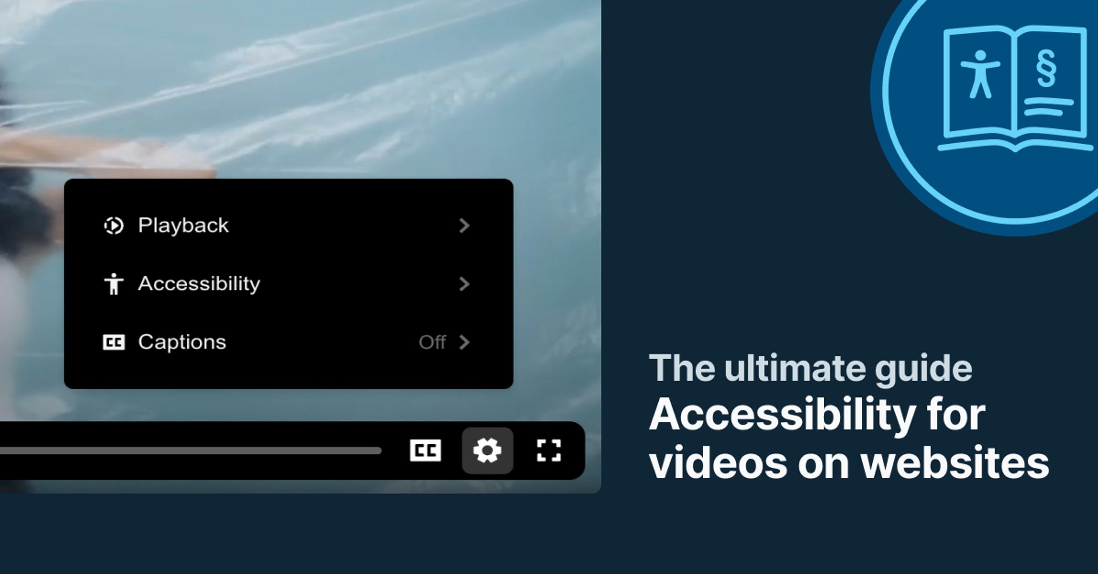 Accessible Videos for websites – the complete guide
